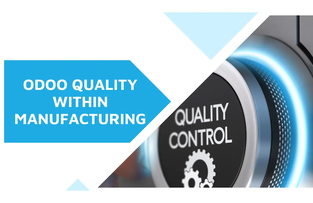Boost Quality Control in Manufacturing with Odoo | TDS